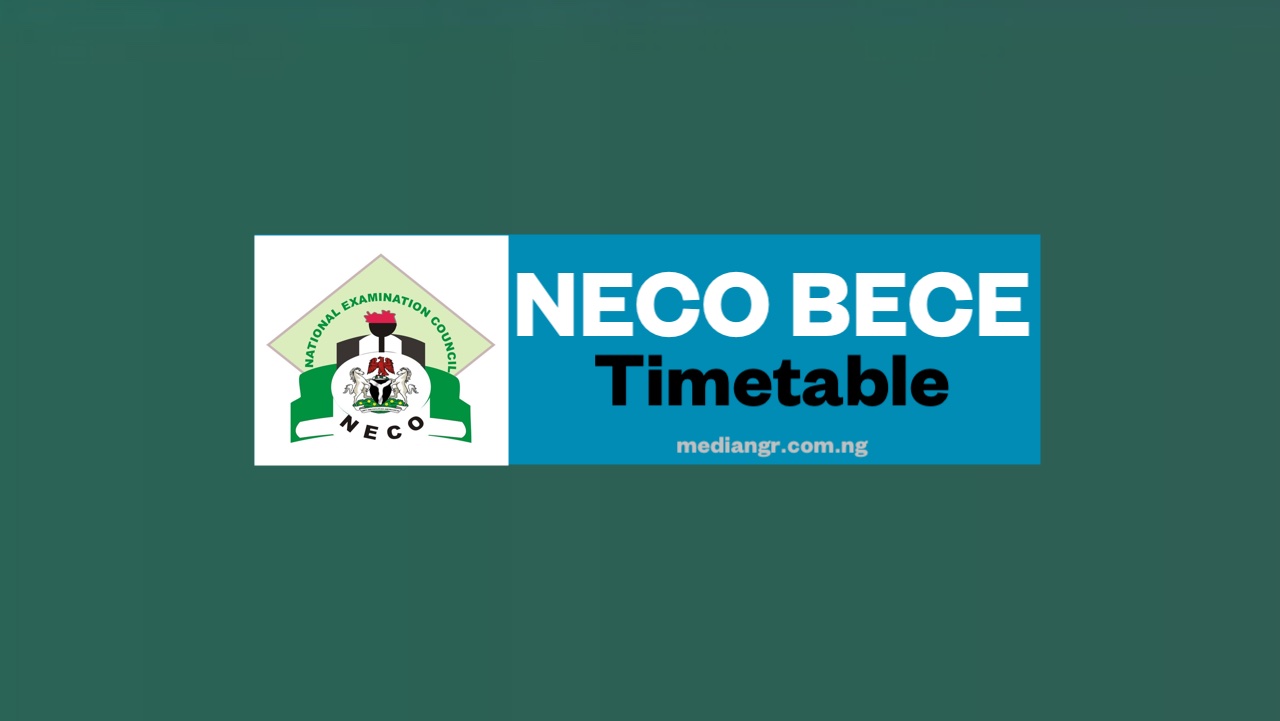 NECO Timetable 2026 is Out for June/July OFFICIAL